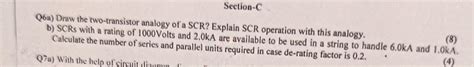 Solved Q6a Draw The Two Transistor Analogy Of A Scr