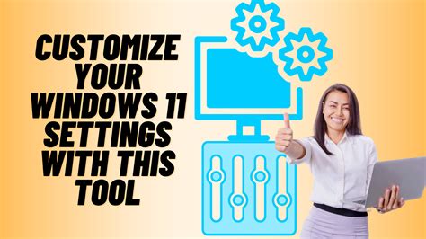 Customize Your Windows 11 Settings With This Tool