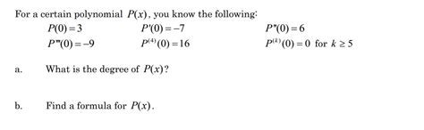 Solved For A Certain Polynomial P X You Know The Chegg