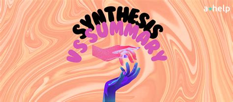 Synthesis Vs Summary Differences In Writing