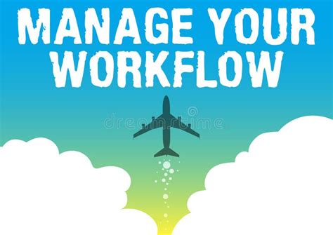 Text Caption Presenting Manage Your Workflow Word For Series Of Activities Necessary To