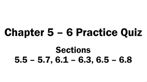 Chapter 5 6 Practice Quiz Sections 55 57 61 63 65 68
