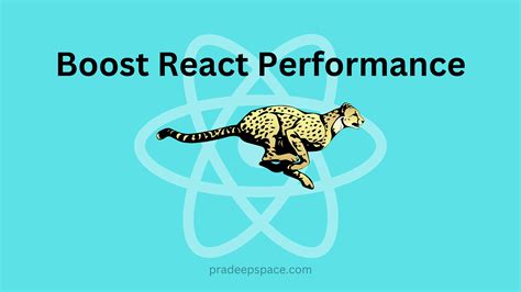 Boosting React Performance Effective Strategies And Best Practices Pradeep Space