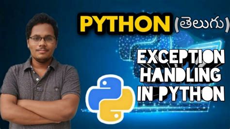 Exception Handling In Python 15 Python In Telugu Youtube
