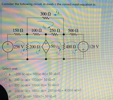 Solved Consider The Following Circuit In Mesh C The Correct
