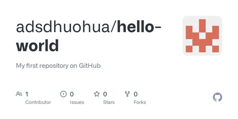 Github Adsdhuohuahello World My First Repository On Github