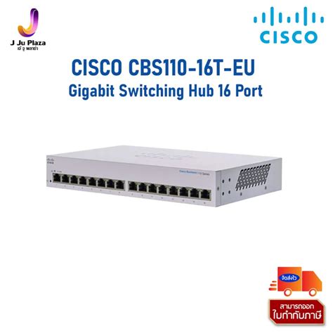 Gigabit Switching Hub Port CISCO CBS T EU LT Lazada Co Th