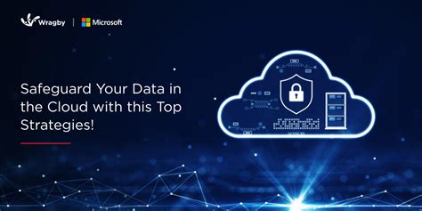 Safeguard Your Data In The Cloud With Top Strategies