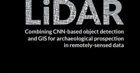 learning to look at lidar combining cnn based object detection and gis for archaeological