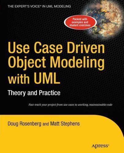 Use Case Driven Object Modeling With Uml Theory And Practice By Doug