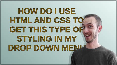 How Do I Use HTML And CSS To Get This Type Of Styling In My Drop Down Menu YouTube