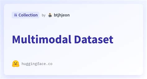 Multimodal Dataset A Btjhjeon Collection