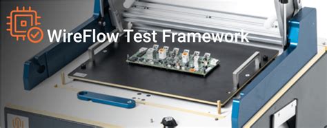 Wireflow Test Framework Pcb Test Solution For Ict And Fct Test