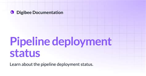 Pipeline Deployment Status Digibee Documentation