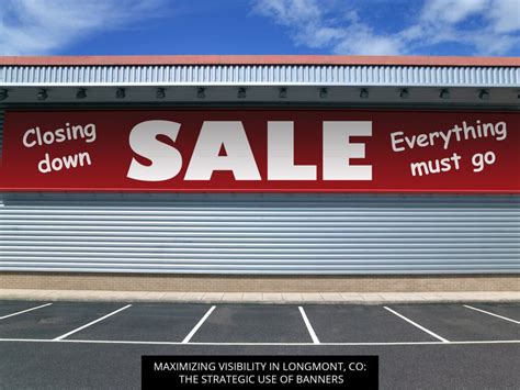 Maximizing Visibility In Longmont Co The Strategic Use Of Banners 303 Sign Company