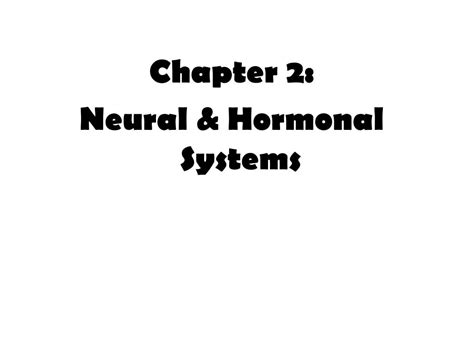 PPT Chapter 2 Neural Hormonal Systems PowerPoint Presentation ID 6708648