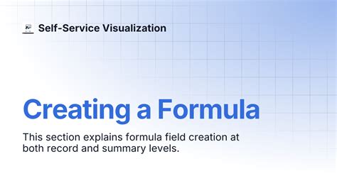 Creating A Formula Self Service Visualization