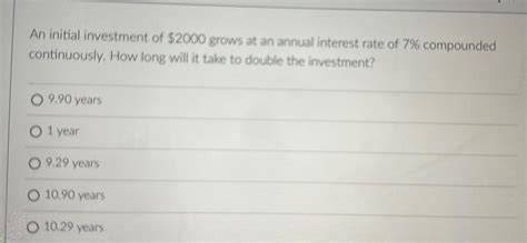 [answered] an initial investment of 2000 grows at an annual interest