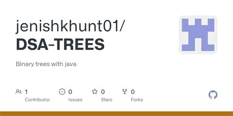 Github Jenishkhunt01dsa Trees Binary Trees With Java