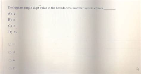 Solved The Highest Single Digit Value In The Hexadecimal