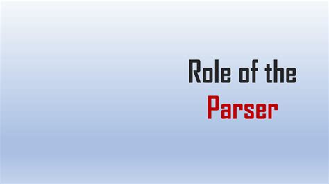 SOLUTION Role Of The Parser And Top Down Parsers Studypool