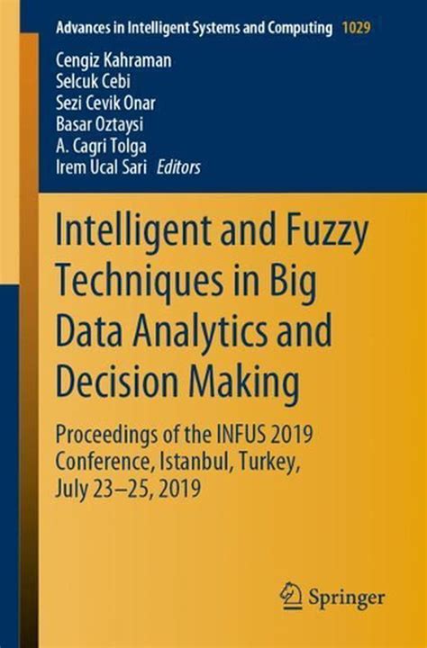 Intelligent And Fuzzy Techniques In Big Data Analytics And Decision Making Proc 54545