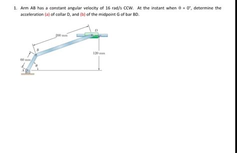 solved arm ab has constant angular velocity of 16 rad s ccw