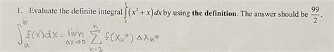 solved 1 evaluate the definite integral ∫25 x2 x dx by