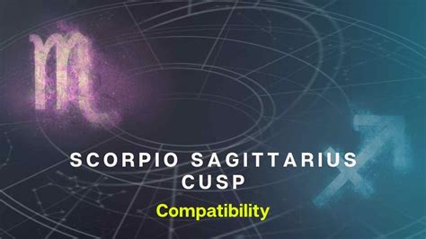 Scorpio Sagittarius Cusp Explore Scorpio Sagittarius Cusp Compatibility And Scorpio Sagittarius