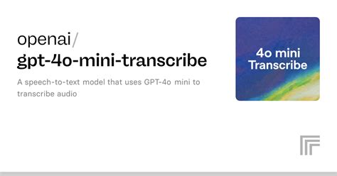 Openaigpt 4o Mini Transcribe Run With An Api On Replicate