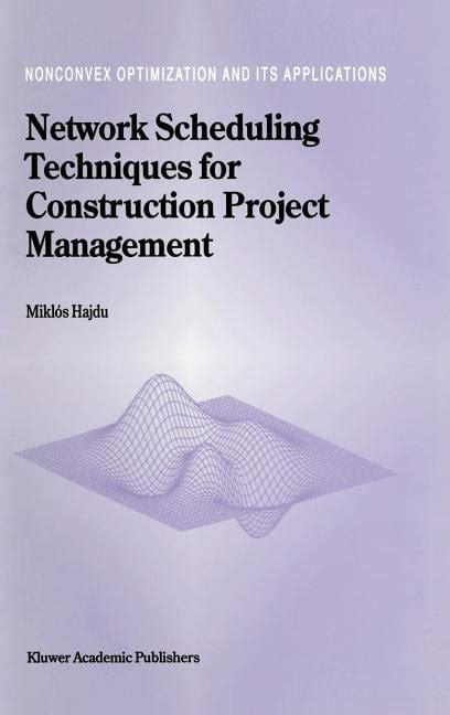 Nonconvex Optimization And Its Applications Network Scheduling Techniques For Construction