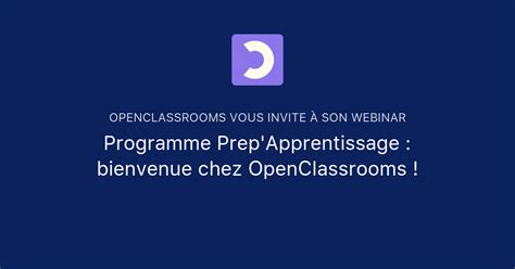 Programme Prepapprentissage Bienvenue Chez Openclassrooms Openclassrooms