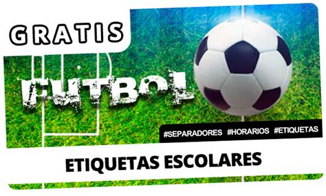 ¡gratis Kit Escolar De FÚtbol Para Imprimir Ideas Para Imprimir