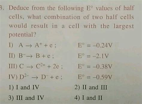 3 Deduce From The Following Eº Values Of Half Cells What Combination