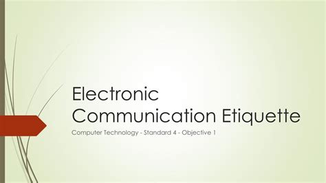 Electronic Communication Etiquette