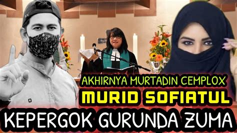 Akhirnya Murtadin Murid Sofiatul Kepergok Gurunda Zuma Youtube