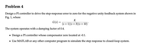 Solved Problem Design A PI Controller To Drive The Chegg