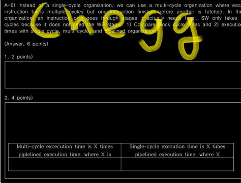 Solved A 6 Instead Of A Single Cycle Organization We Can