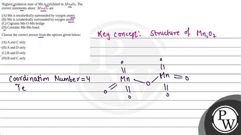 Highest Oxidation State Of Mn Is Exhibited In Mn2o7 The Correct