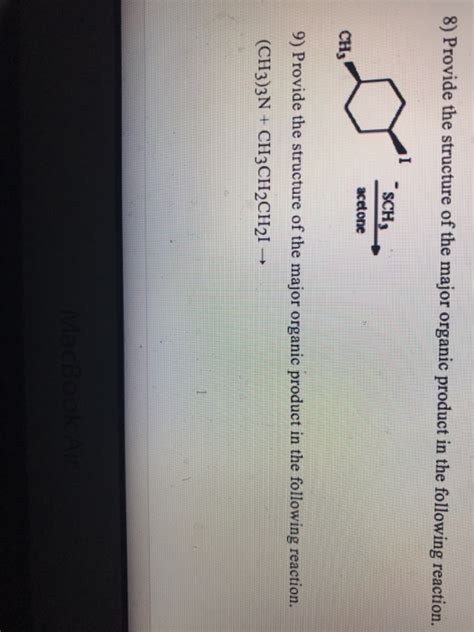 Solved 8 Provide The Structure Of The Major Organic Product