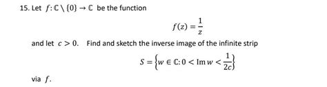 solved 15 let f c {0}→c be the function f z z1 and let