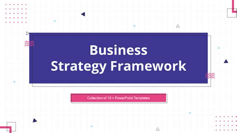 Top 10 Business Strategy Framework Templates With Samples And Examples
