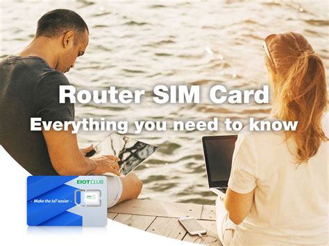 The Power Of Router Sim Cards For On The Go Internet Eiotclub