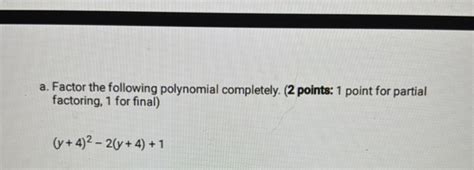 A Factor The Following Polynomial Completely StudyX