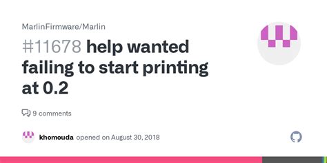 Help Wanted Failing To Start Printing At 02 · Issue 11678