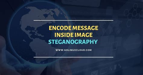Encode Message In Image With Steganography Step By Step Golinuxcloud