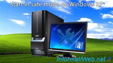 start in safe mode on windows xp windows tutorials informatiweb