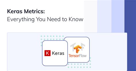 Keras Metrics Everything You Need To Know Neptuneai