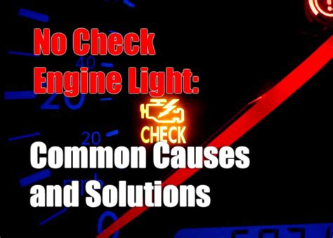 No Check Engine Light How To Diagnose And Fix The Problem