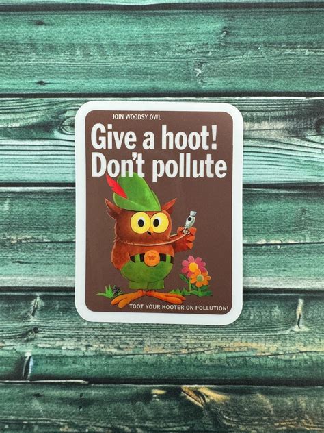 Give A Hoot Dont Pollute Weatherproof Sticker Etsy